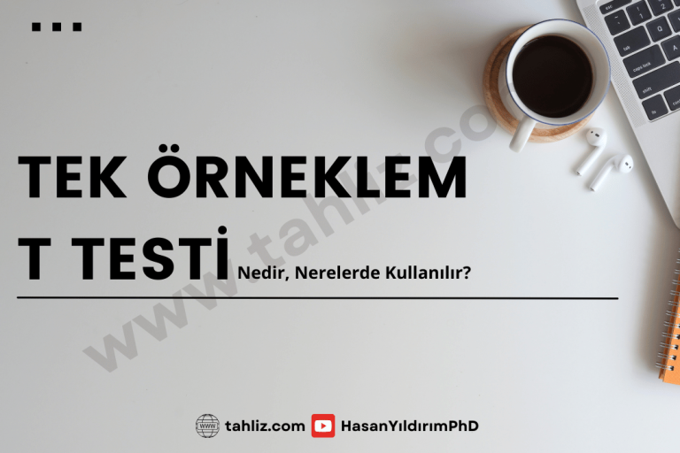 Tek Örneklem t Testi Nedir, Nerelerde Kullanılır? - Tahliz İstatistik